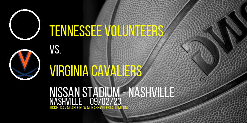 Tennessee Volunteers vs. Virginia Cavaliers Tickets | 2nd September ... Tennessee Volunteers vs. Virginia Cavaliers Tickets | 2nd September ...